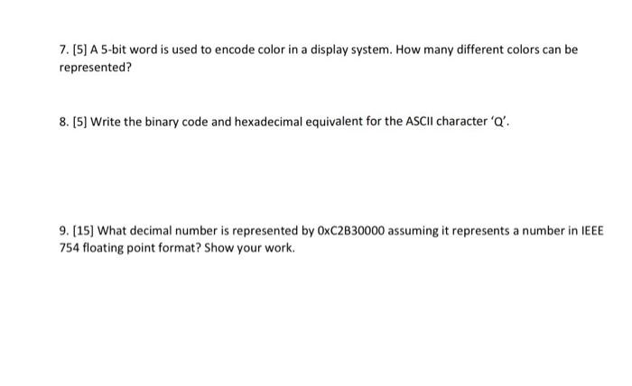 Solved 7. [5] A 5-bit word is used to encode color in a | Chegg.com