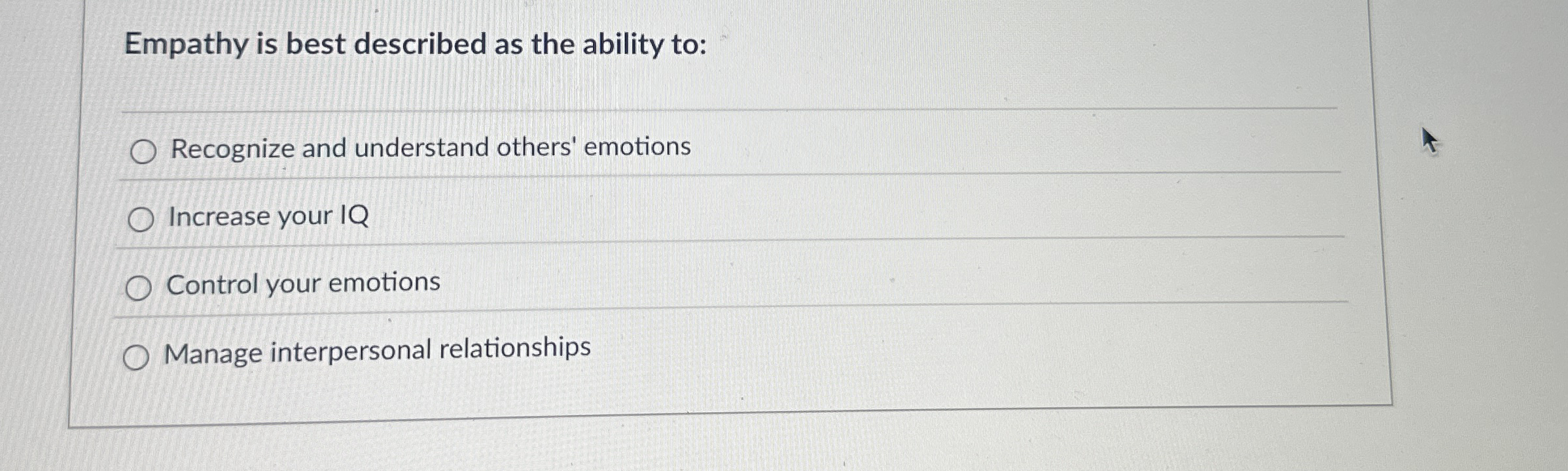 Solved Empathy is best described as the ability to:Recognize | Chegg.com