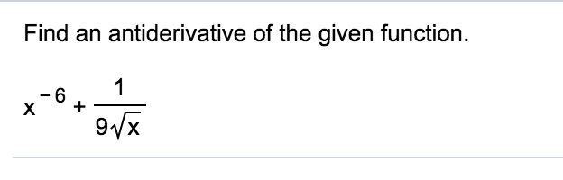 Solved Find an antiderivative of the given function. | Chegg.com