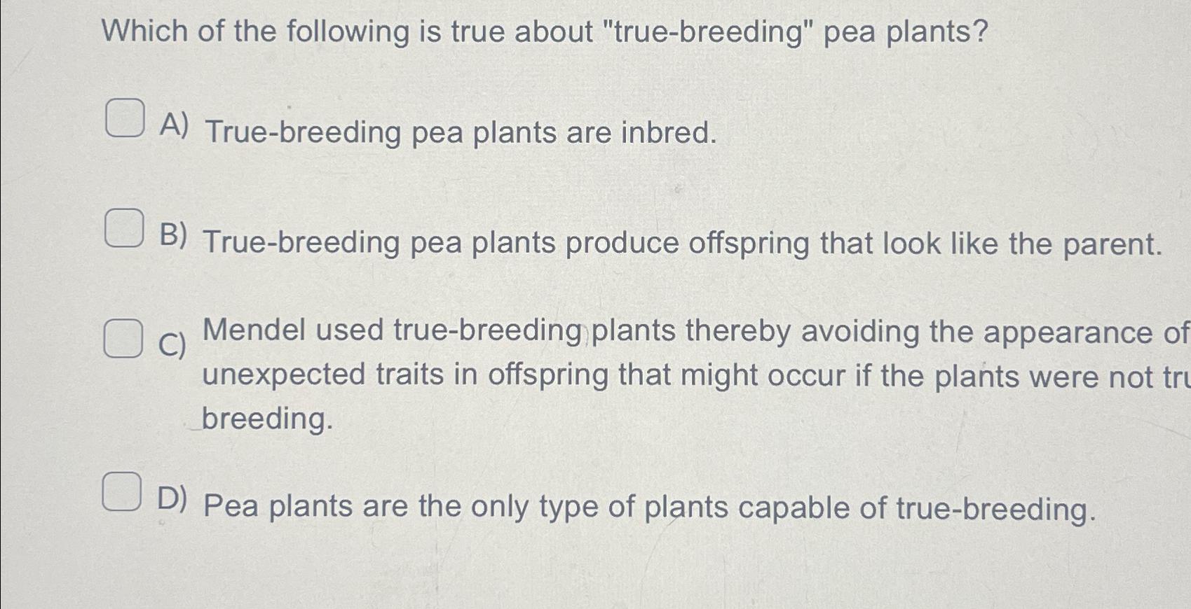 Solved Which of the following is true about "true-breeding" | Chegg.com