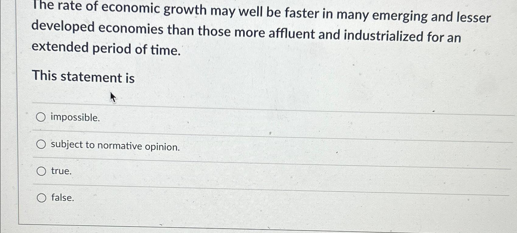 Solved The rate of economic growth may well be faster in | Chegg.com