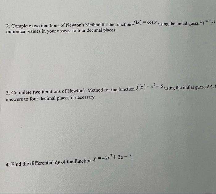 2. Complete two iterations of Newton's Method for the | Chegg.com