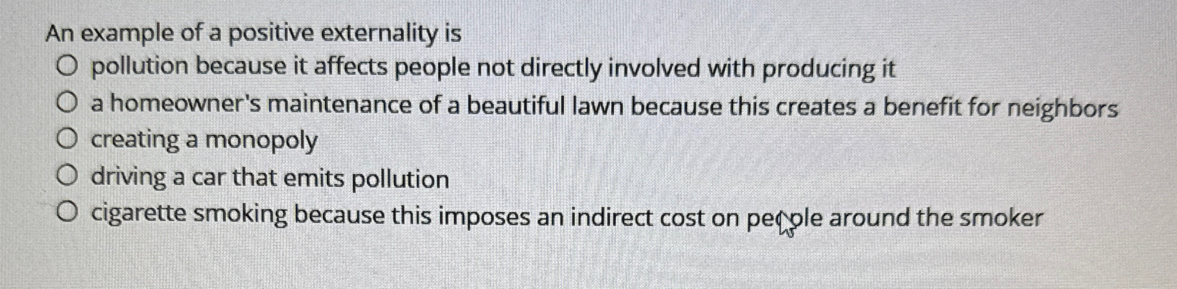 Solved An example of a positive externality isq, ﻿pollution | Chegg.com