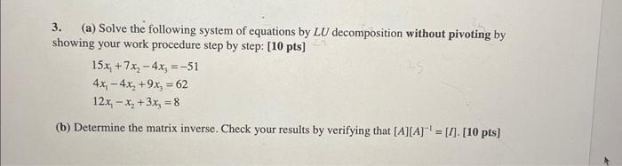 Solved 3. (a) Solve the following system of equations by LU | Chegg.com