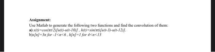 Solved Assignment: Use Matlab to generate the following two | Chegg.com