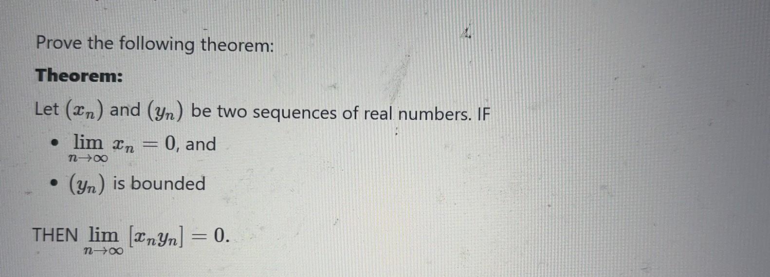 Solved Prove the following theorem: Theorem: Let (xn) and | Chegg.com