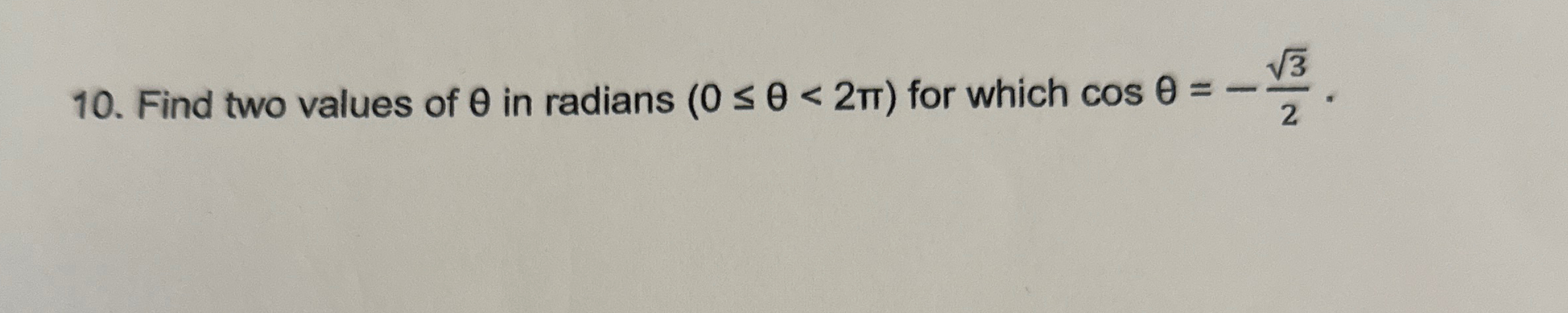 Solved Find two values of θ ﻿in radians )≤θ