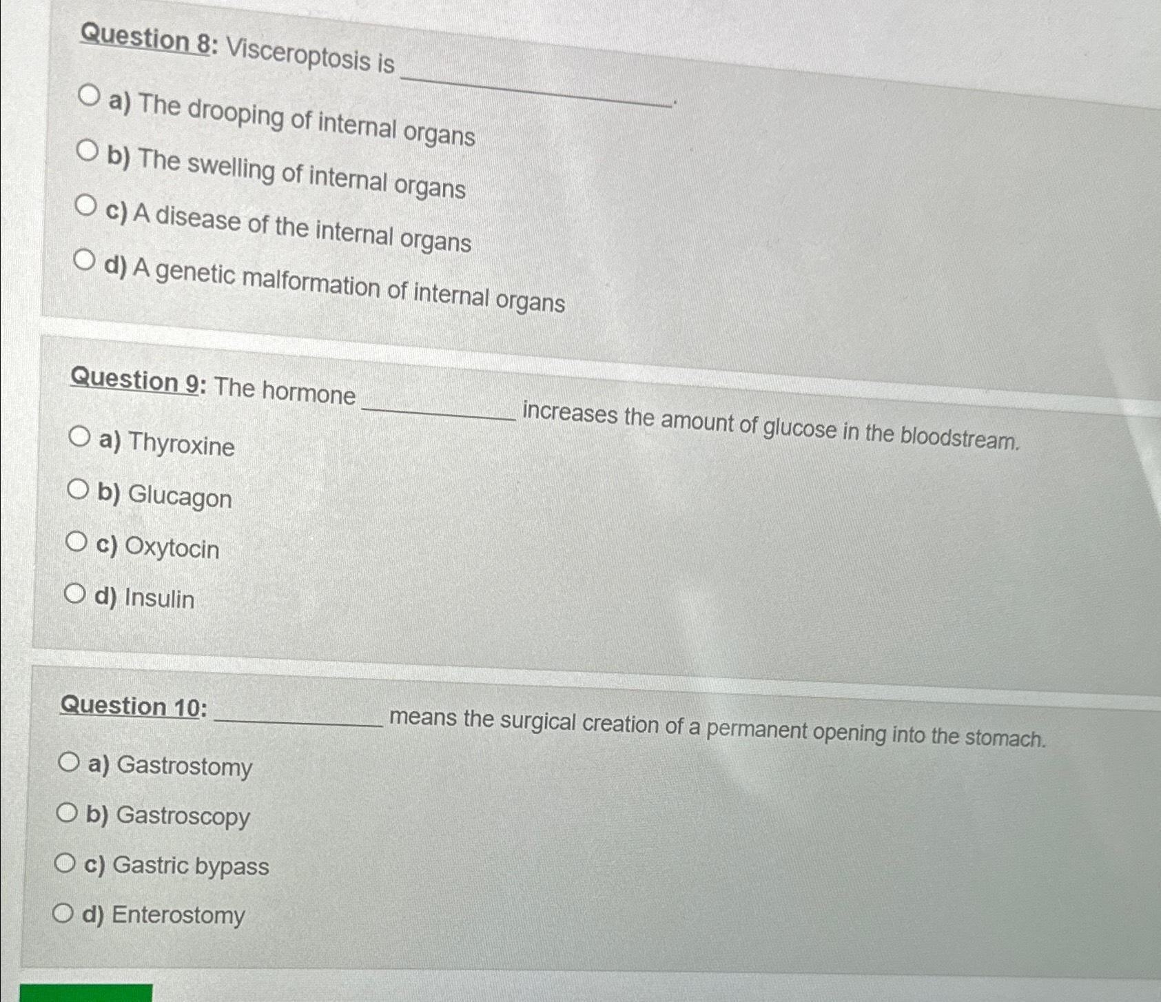 Solved Question 8: Visceroptosis isa) ﻿The drooping of | Chegg.com
