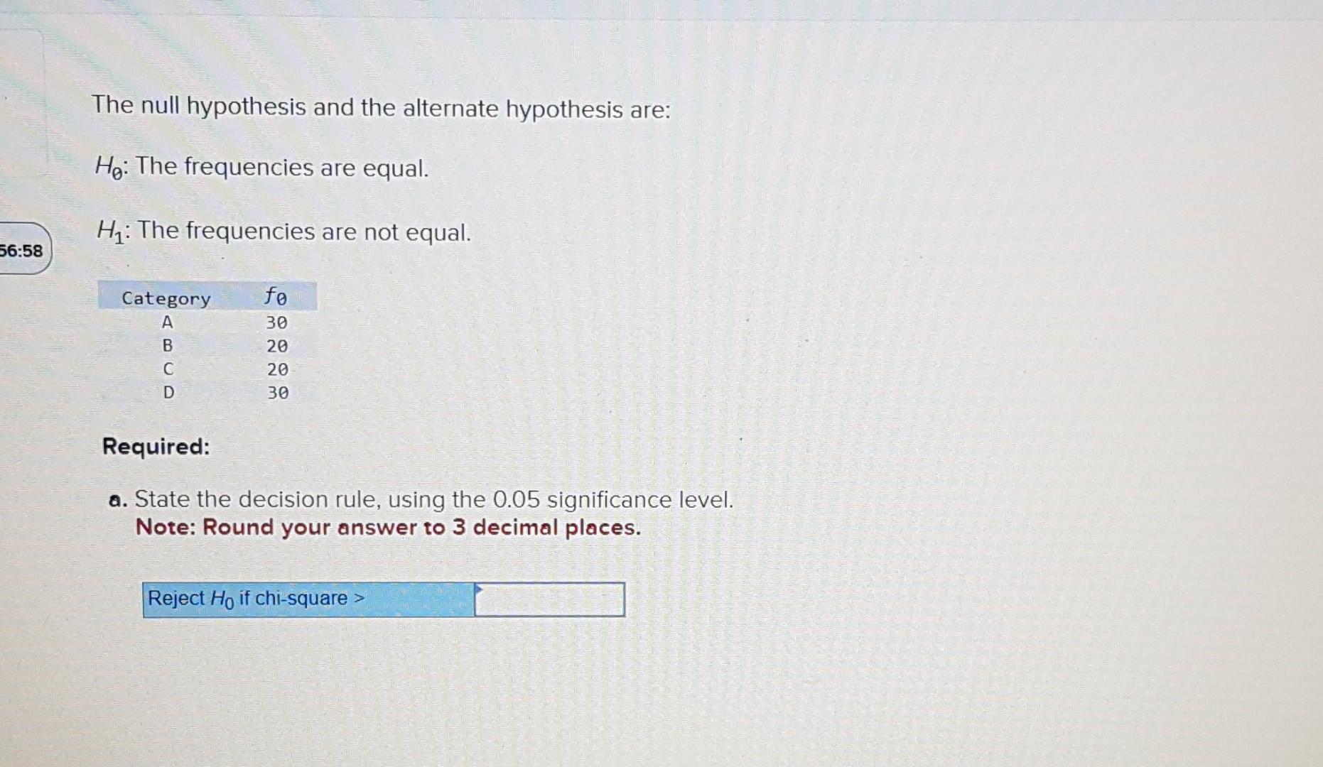 Solved The null hypothesis and the alternate hypothesis are: | Chegg.com
