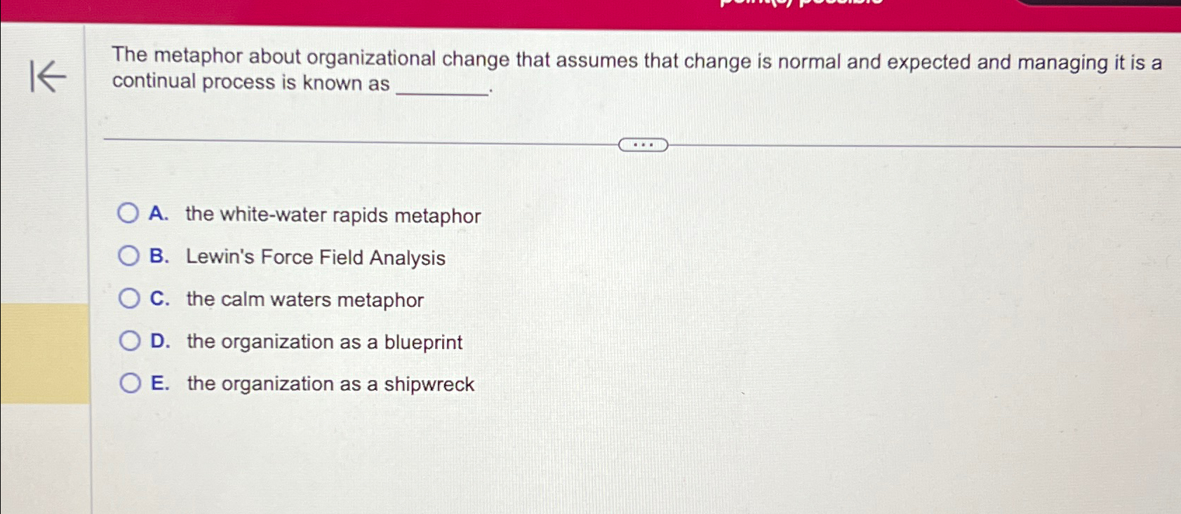 Solved The metaphor about organizational change that assumes | Chegg.com
