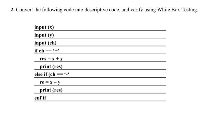 Solved 2. Convert the following code into descriptive code, | Chegg.com