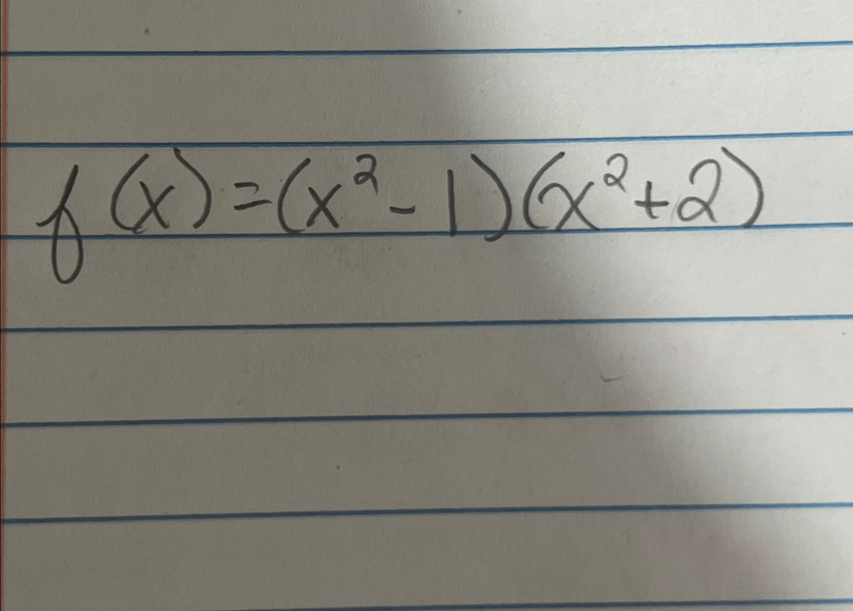 Solved Find the second derivative f(x)=(x2-1)(x2+2) | Chegg.com