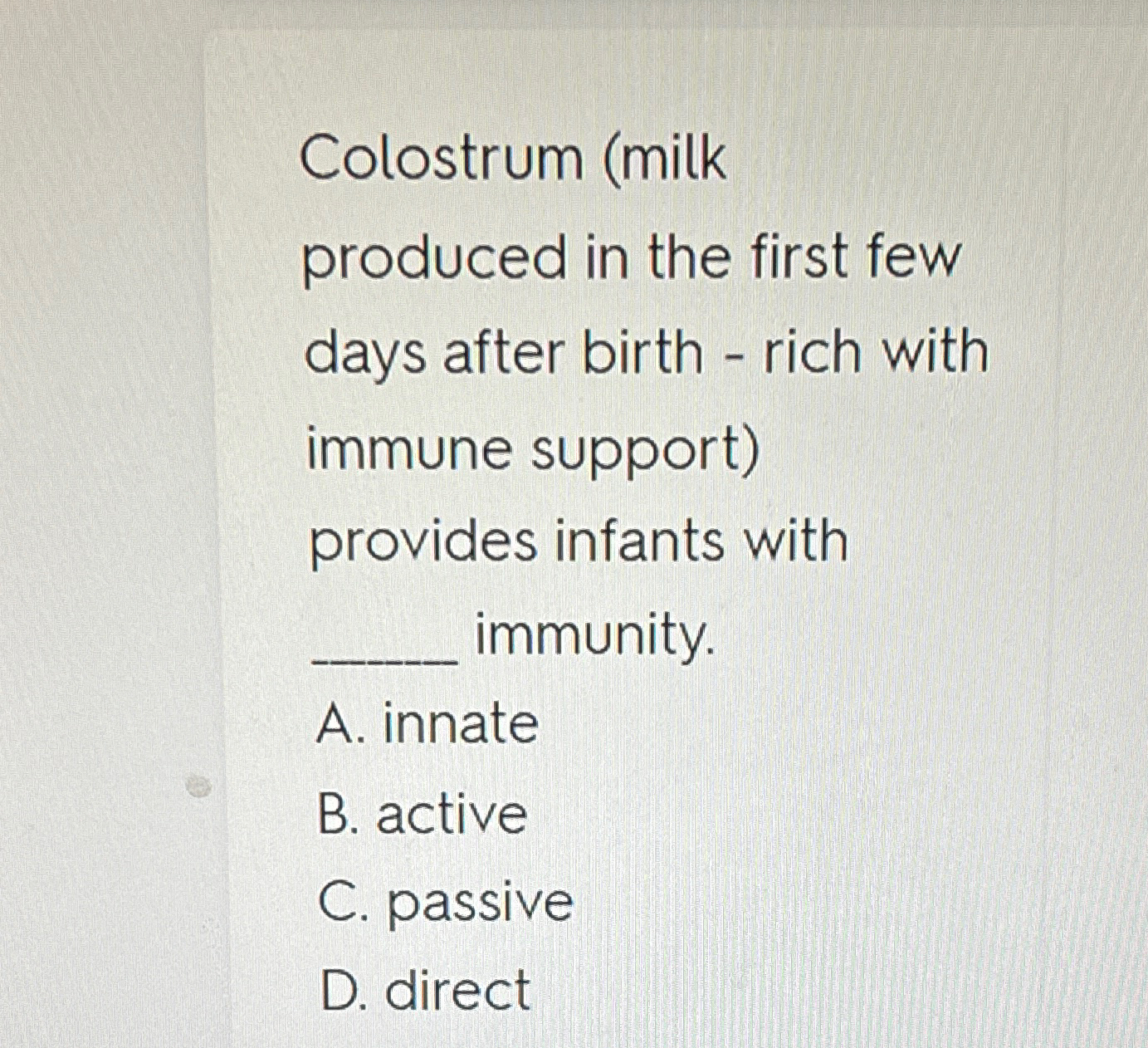 Solved Colostrum (milk produced in the first few days after | Chegg.com