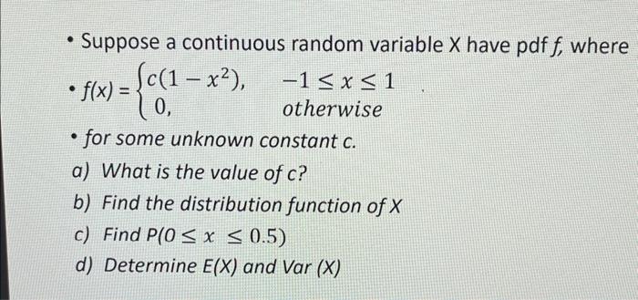 Solved - Suppose a continuous random variable X have pdff, | Chegg.com