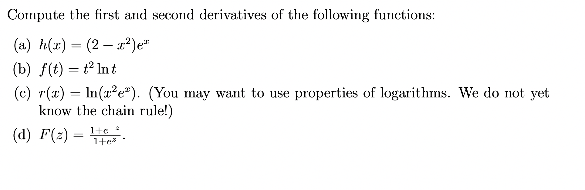 Solved Compute the first and second derivatives of the | Chegg.com