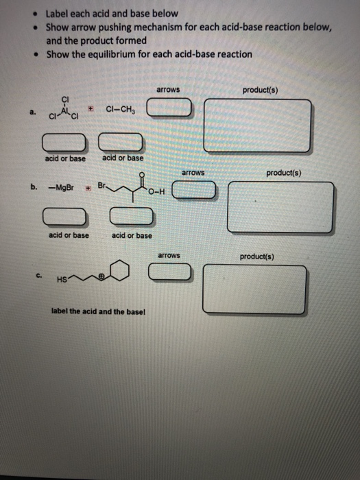 Solved Label each acid and base below Show arrow pushing | Chegg.com