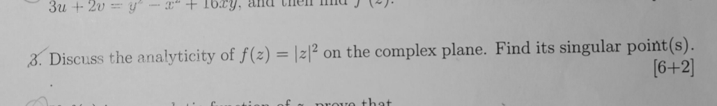 Solved Discuss The Analyticity Of F Z Z 2 on The Complex