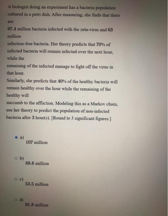 Solved A biologist doing an experiment has a bacteria | Chegg.com