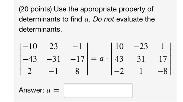 Solved (20 points) Use the appropriate property of | Chegg.com Solved (20 points) Use the appropriate property of | Chegg.com