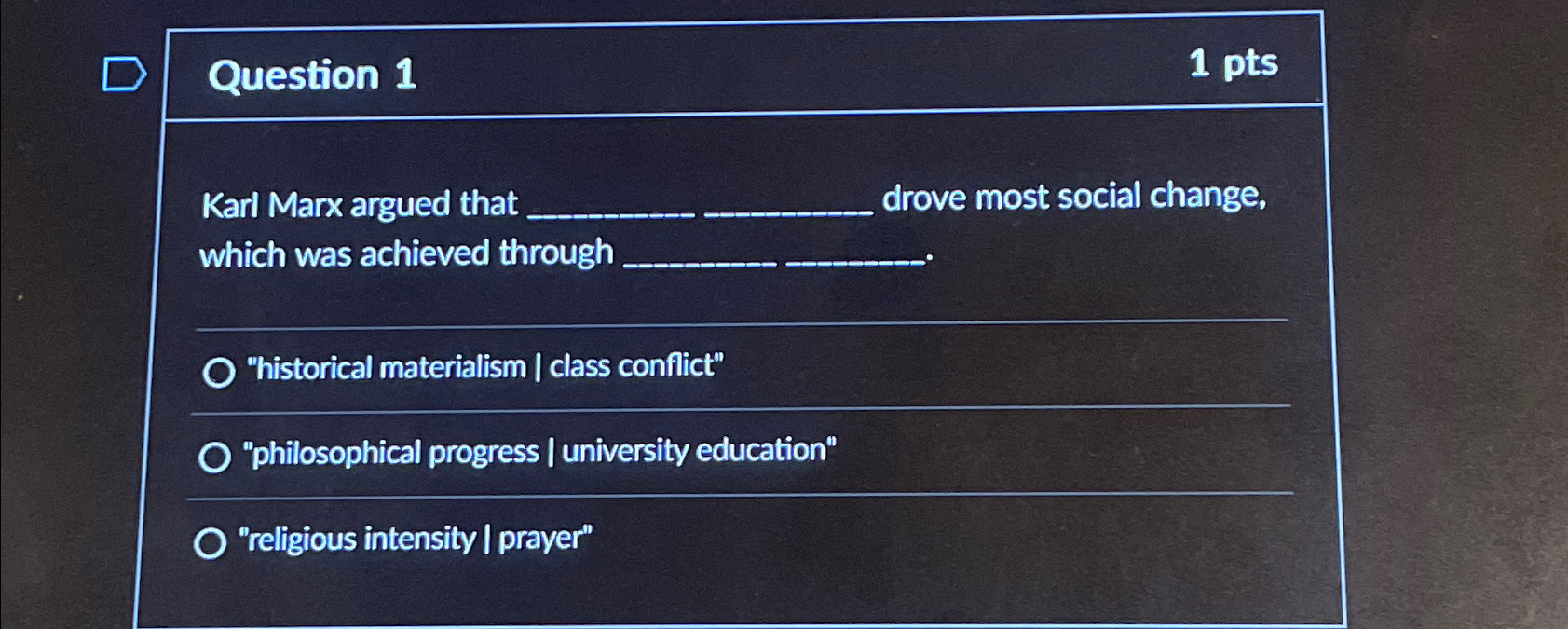 Solved Question 11 ﻿ptsKarl Marx argued that drove most | Chegg.com