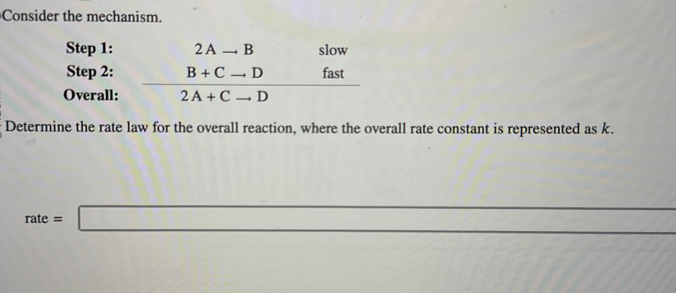 Solved Consider the mechanism.\table[[Step | Chegg.com