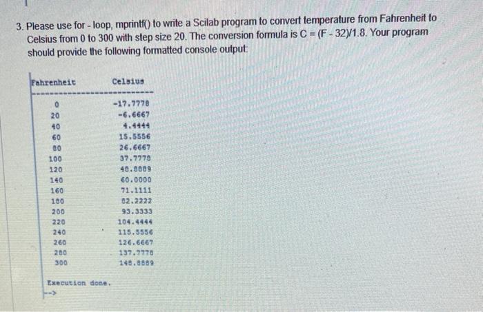 Solved 3. Please use for-loop, mprintf() to write a Scilab | Chegg.com