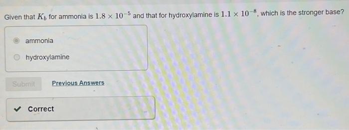 Solved Given that Kb for ammonia is 1.8×10−5 and that for | Chegg.com