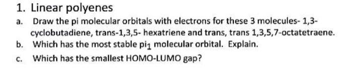 Solved 1. Linear polyenes a. Draw the pi molecular orbitals | Chegg.com