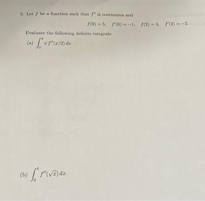 Solved 5. Let f be a function such that f" is continuous and | Chegg.com
