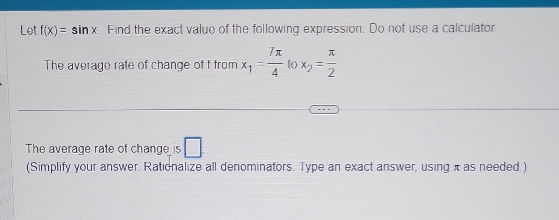Solved Let f(x)=sinx. Find the exact value of the following | Chegg.com