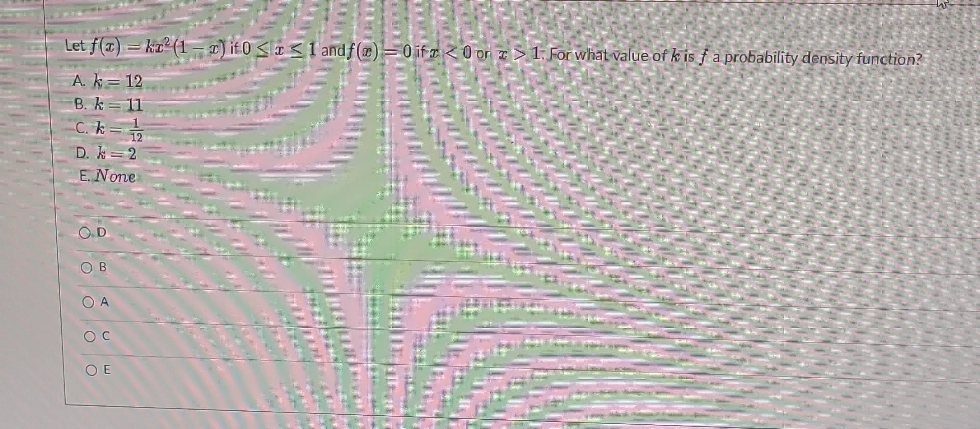 Solved Let f(x)=kx2(1−x) if 0≤x≤1 and f(x)=0 if x 1. | Chegg.com Solved Let f(x)=kx2(1−x) if 0≤x≤1 and f(x)=0 if x 1. | Chegg.com