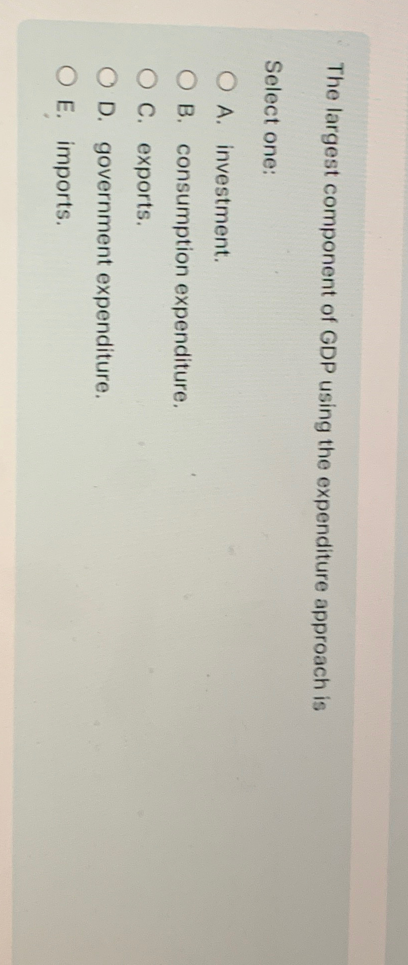 Solved The largest component of GDP using the expenditure | Chegg.com