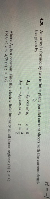 Solved H=- 4.20. An array is formed by two infinite plane | Chegg.com