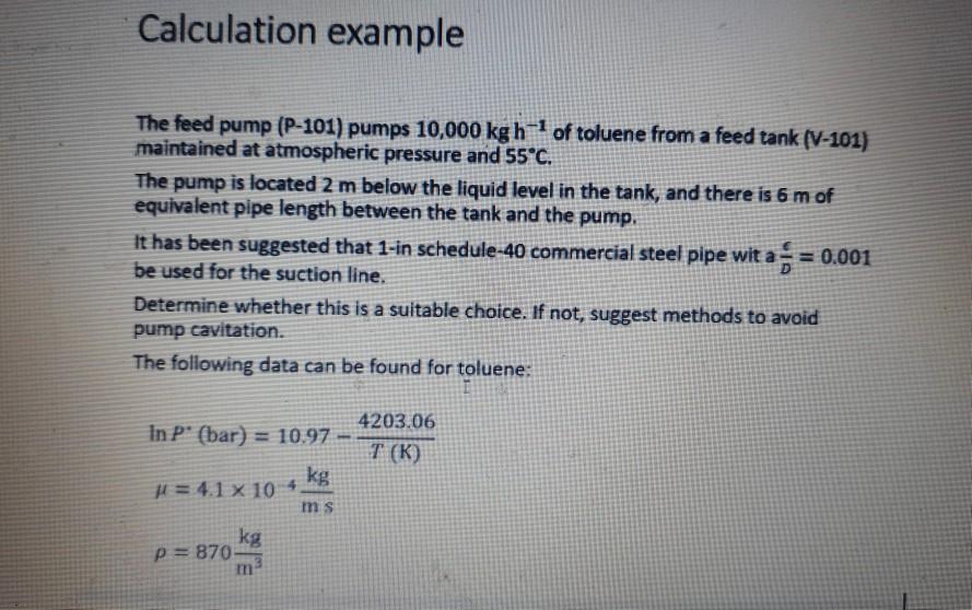 Solved Calculation example The feed pump (P-101) pumps | Chegg.com