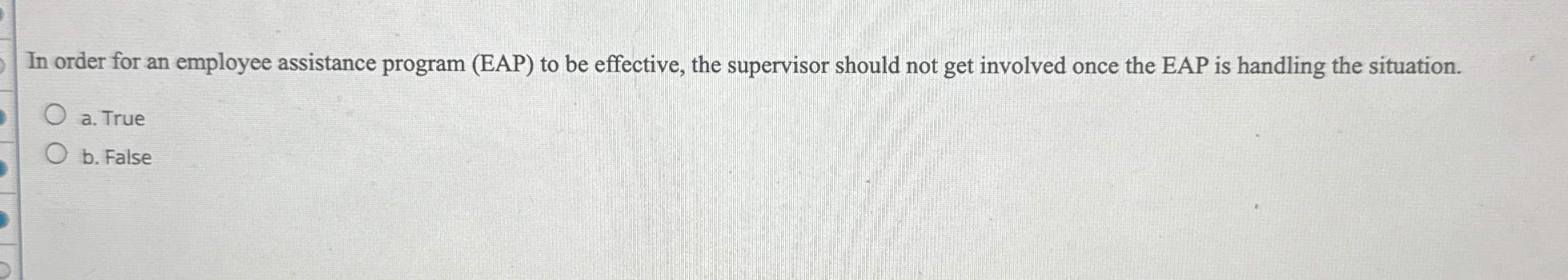 Solved In order for an employee assistance program (EAP) ﻿to | Chegg.com