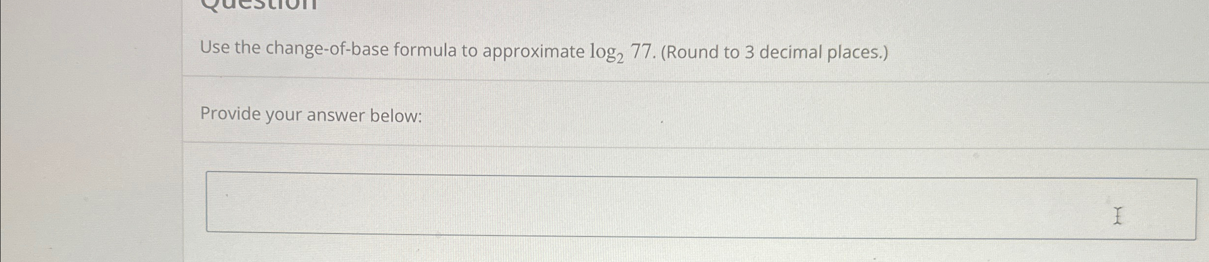 Solved Use the change-of-base formula to approximate | Chegg.com