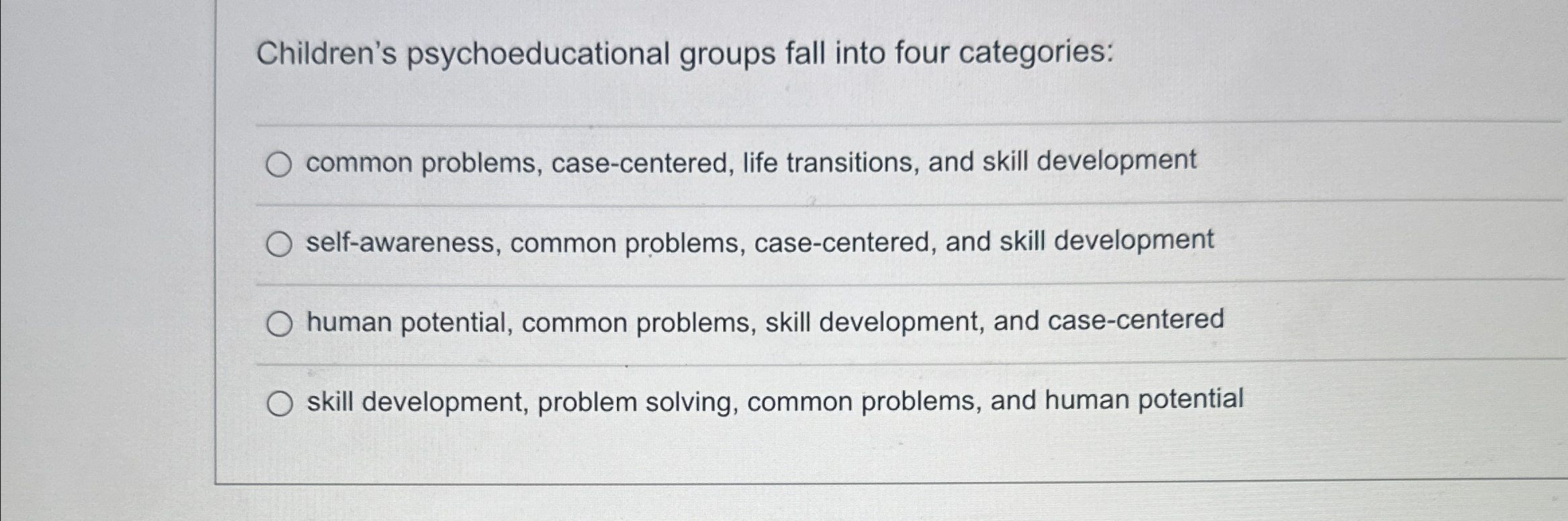 Solved Children's psychoeducational groups fall into four | Chegg.com