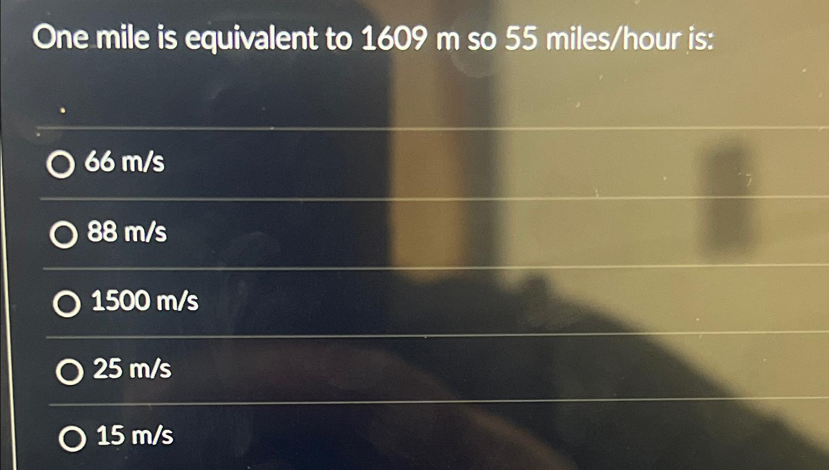 Solved One mile is equivalent to 1609m ﻿so 55 ﻿miles/hour | Chegg.com