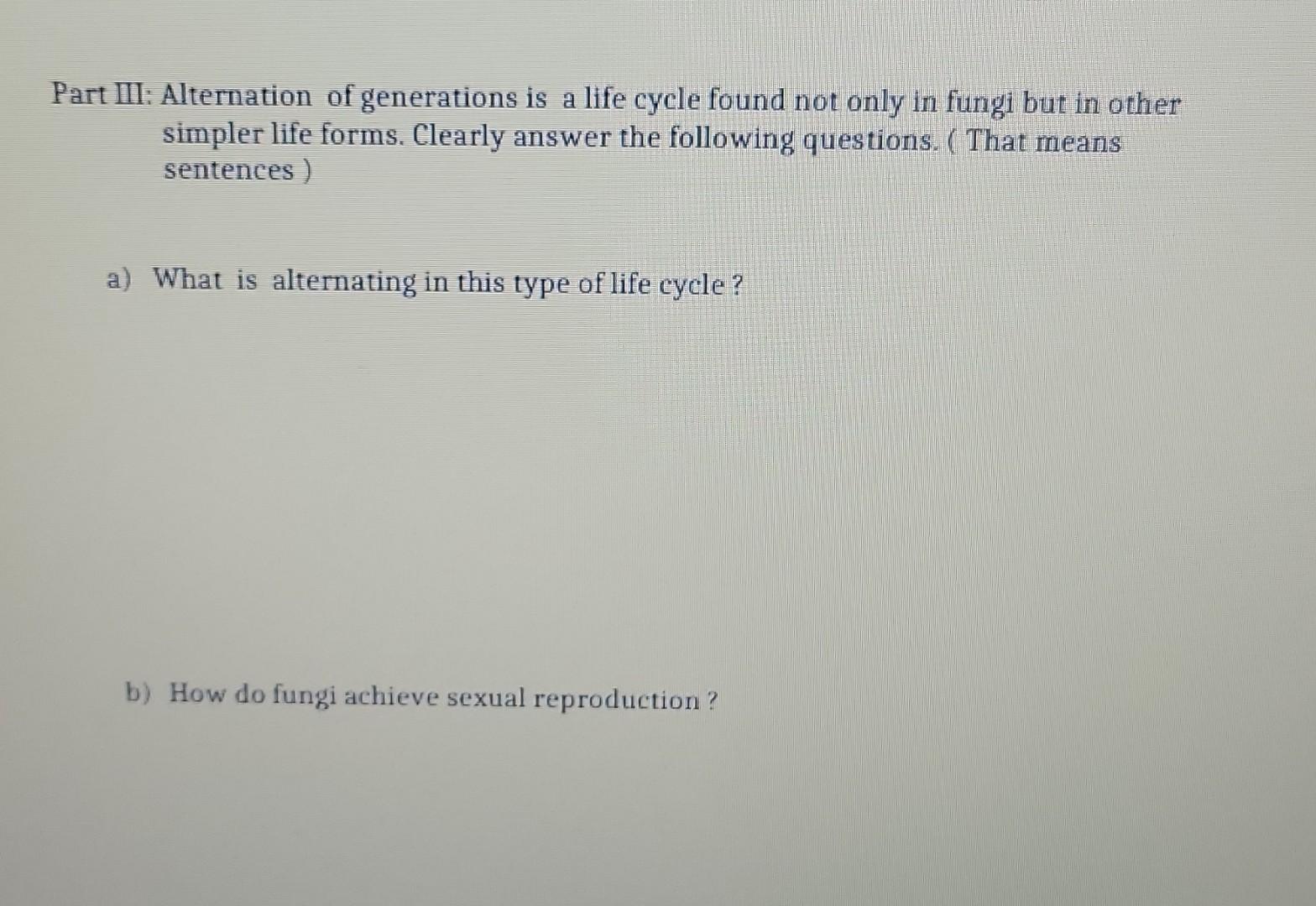 Part III: Alternation of generations is a life cycle | Chegg.com