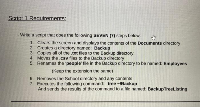 Solved Script 1 Requirements: - Write a script that does the | Chegg.com