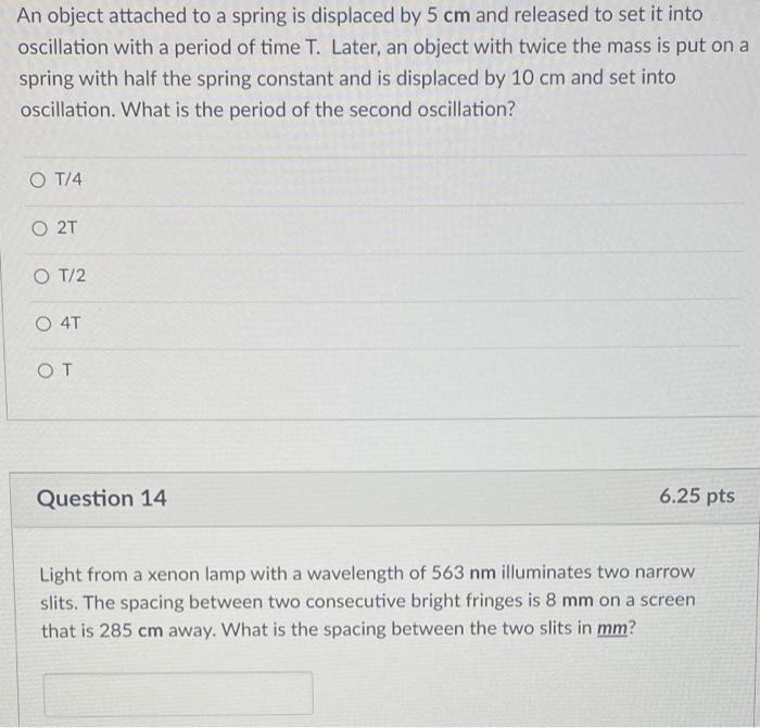 Solved An object attached to a spring is displaced by 5 cm | Chegg.com