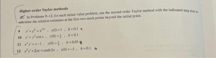 Solved Higher-order Taylor methods In Problems 9-12, for | Chegg.com