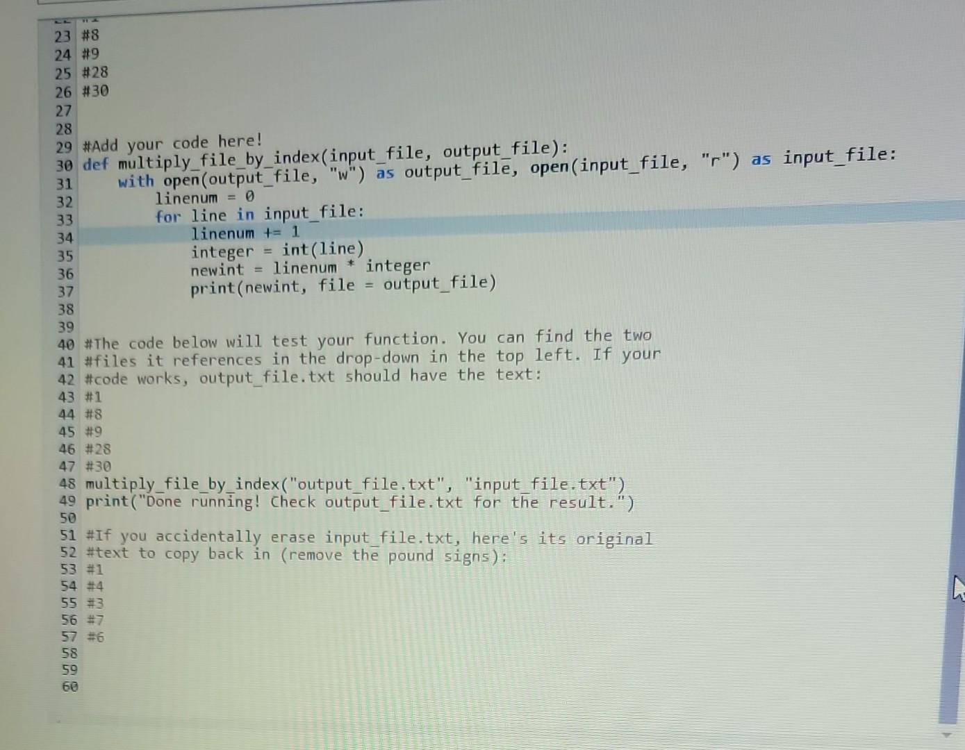 Solved 1 #Write a function called multiply_file_by_index. | Chegg.com