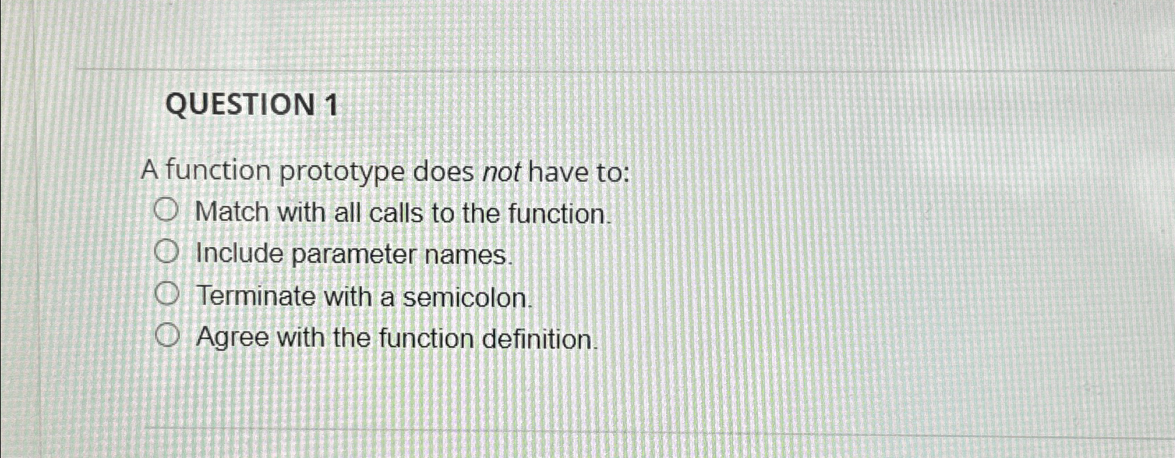 Solved QUESTION 1A function prototype does not have to:Match | Chegg.com Solved QUESTION 1A function prototype does not have to:Match | Chegg.com
