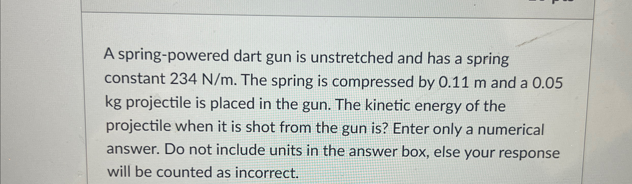 Solved A spring-powered dart gun is unstretched and has a | Chegg.com
