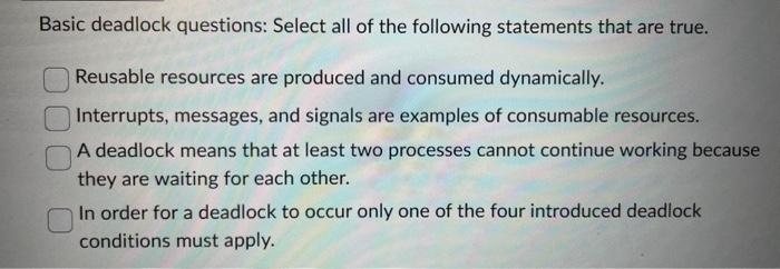Solved Basic deadlock questions: Select all of the following | Chegg.com