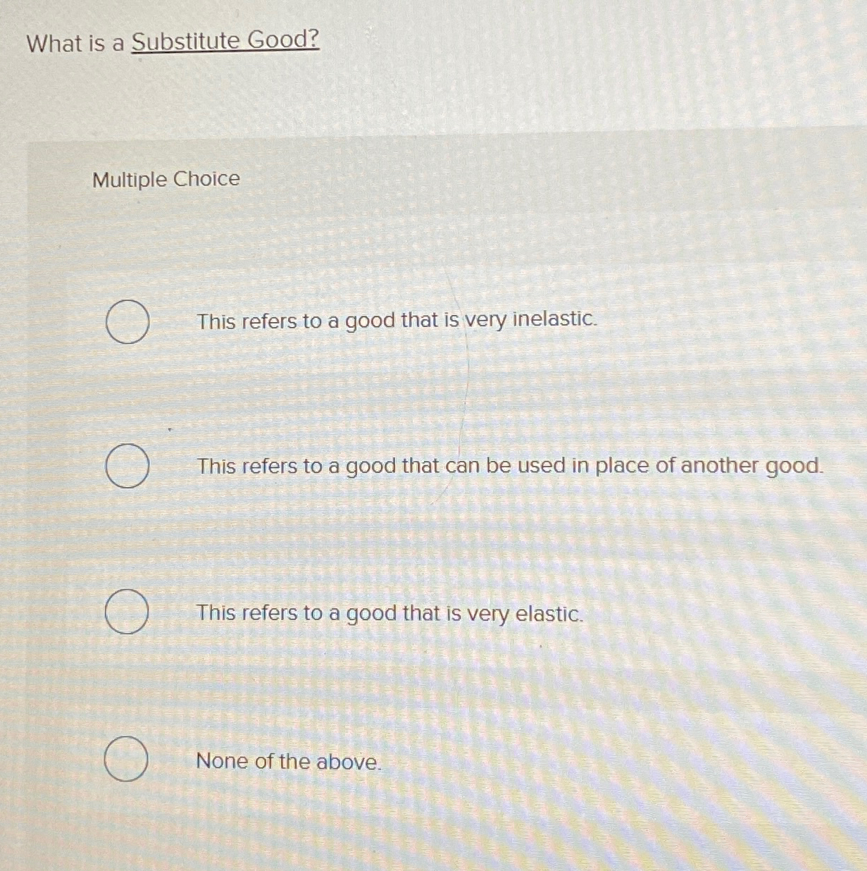 Solved What is a Substitute Good?Multiple ChoiceThis refers | Chegg.com
