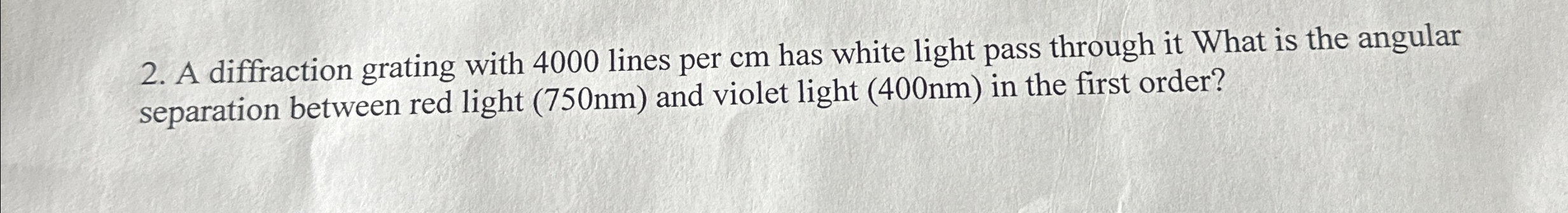 Solved A Diffraction Grating With 4000 ﻿lines Per Cm ﻿has