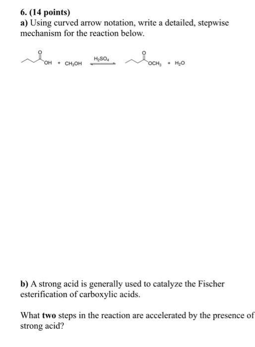 Solved 6. (14 points) a) Using curved arrow notation, write | Chegg.com