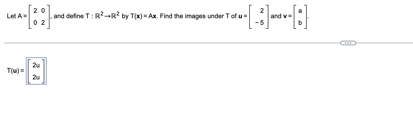 Solved Let A=[2002], ﻿and define T:R2→R2 ﻿by T(x)=Ax. ﻿Find | Chegg.com
